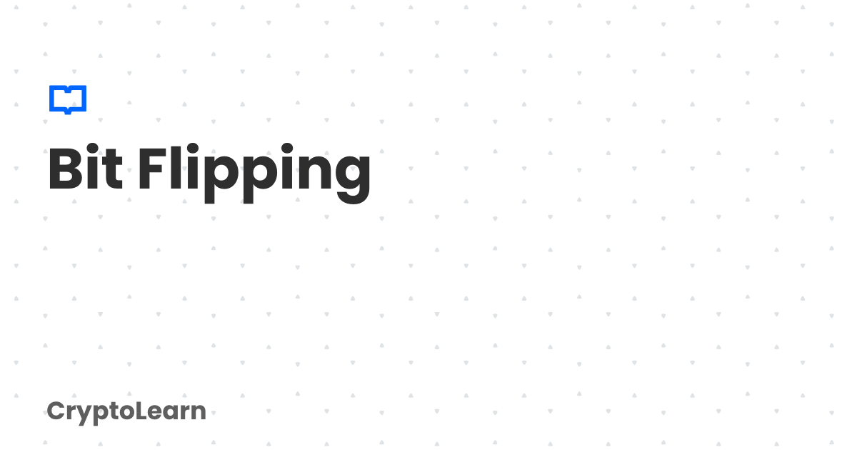 Bit Flipping | CryptoLearn