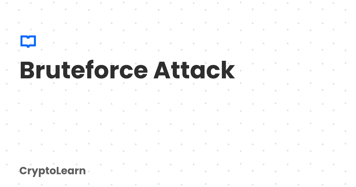 Bruteforce Attack | CryptoLearn