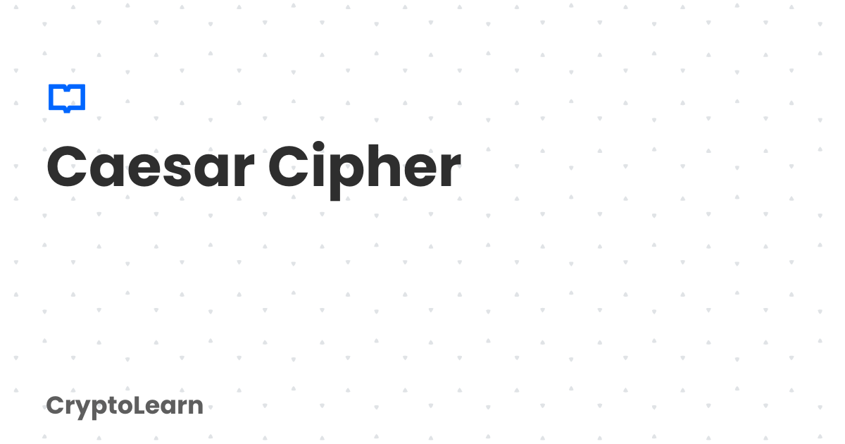 Caesar Cipher | CryptoLearn